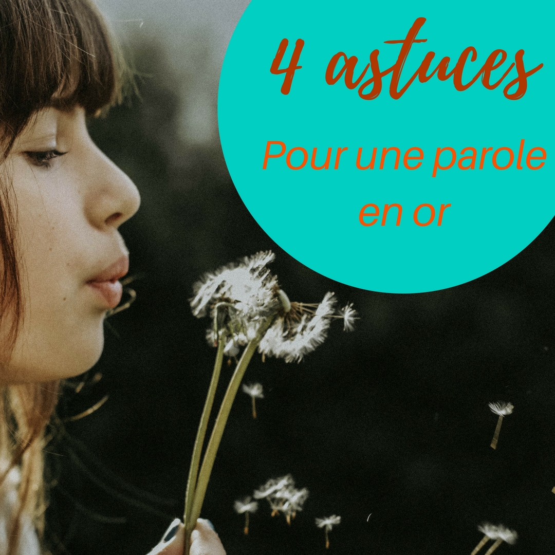 4 astuces pour une parole en or - Femmes-Creatrices.com